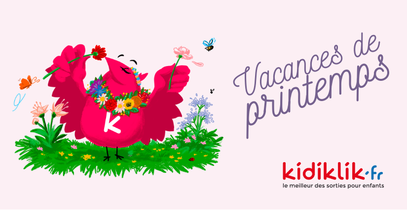 Vacances de printemps : nos idées d'activités et de sorties avec les ...