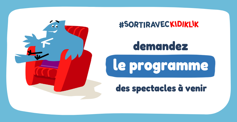 Spectacles enfants et ados | Kidiklik